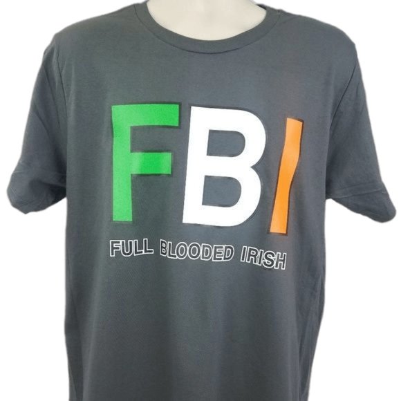 Tops | Full Blooded Irish Fbi Funny Graphic T Shirt Ireland Pride Lucky ...
